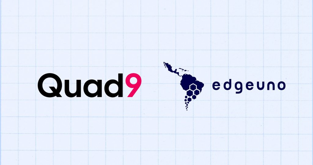Quad9 Selects EdgeUno to Expand their Services Throughout Latam - EdgeUno